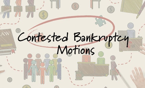 Long Island Contested Bankruptcy Motion Lawyer And Contested Motion
